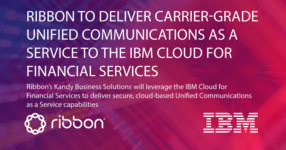 Ribbon to Deliver Carrier-Grade Unified Communications as a Service to ...