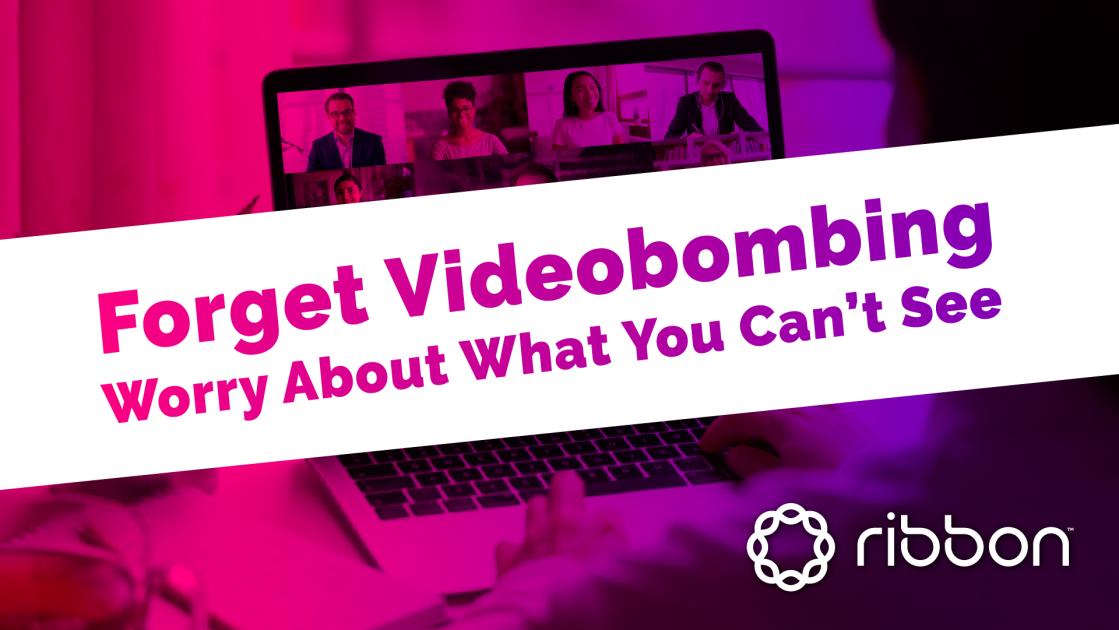 Forget Videobombing – Worry About What You Can’t See | Ribbon ...