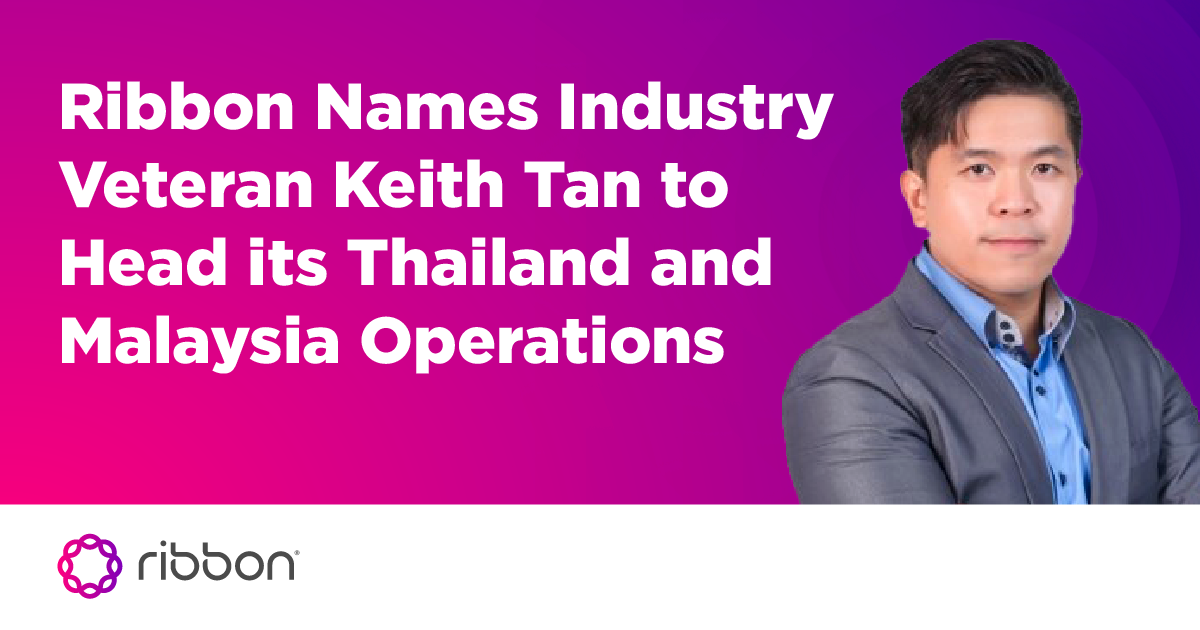 Ribbon Names Industry Veteran Keith Tan to Head its Thailand and ...