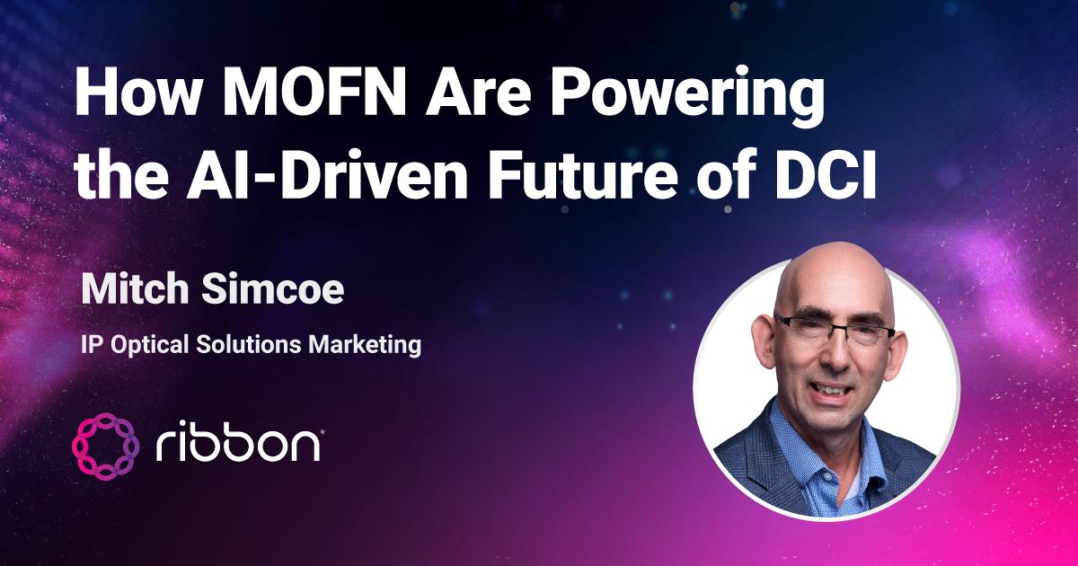 How Managed Optical Fiber Networks (MOFN) Are Powering the AI-Driven ...