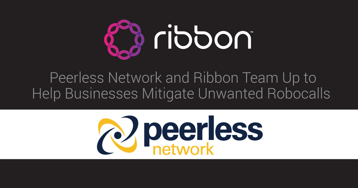 Peerless Network and Ribbon Team Up to Help Businesses Mitigate ...