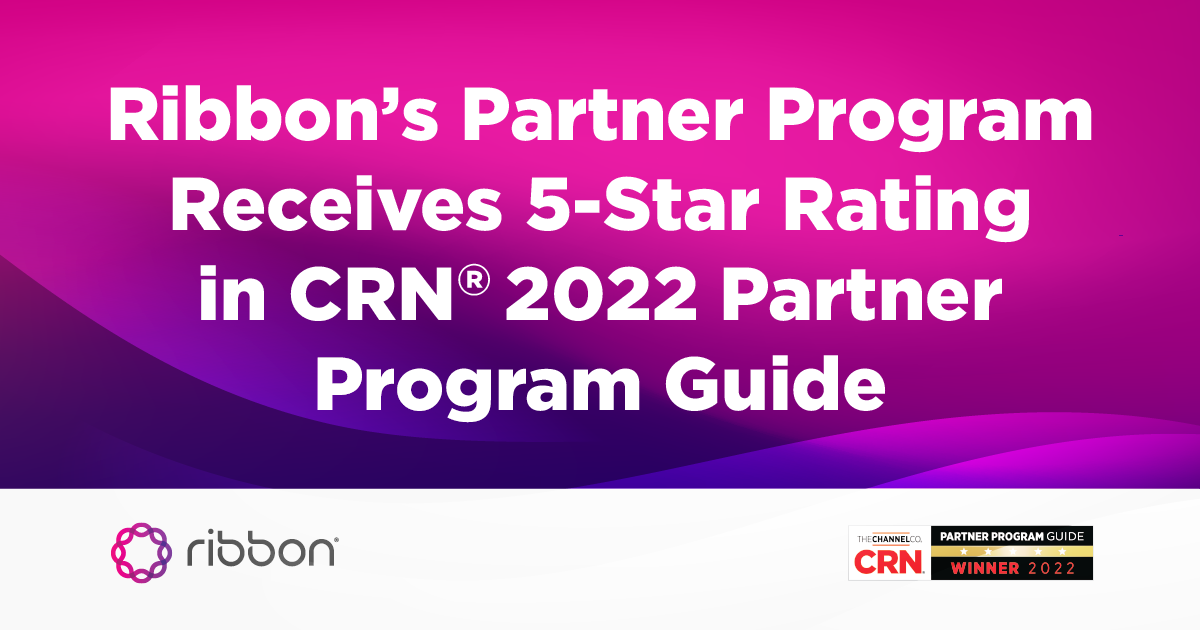Ribbon’s Partner Program Receives 5-Star Rating in CRN® 2022 Partner Program Guide | Ribbon ...